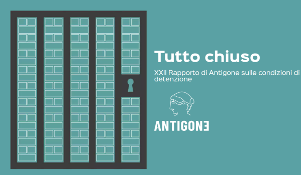 Associazione Antigone: the XXII report "Tutto chiuso" on the alarming ...